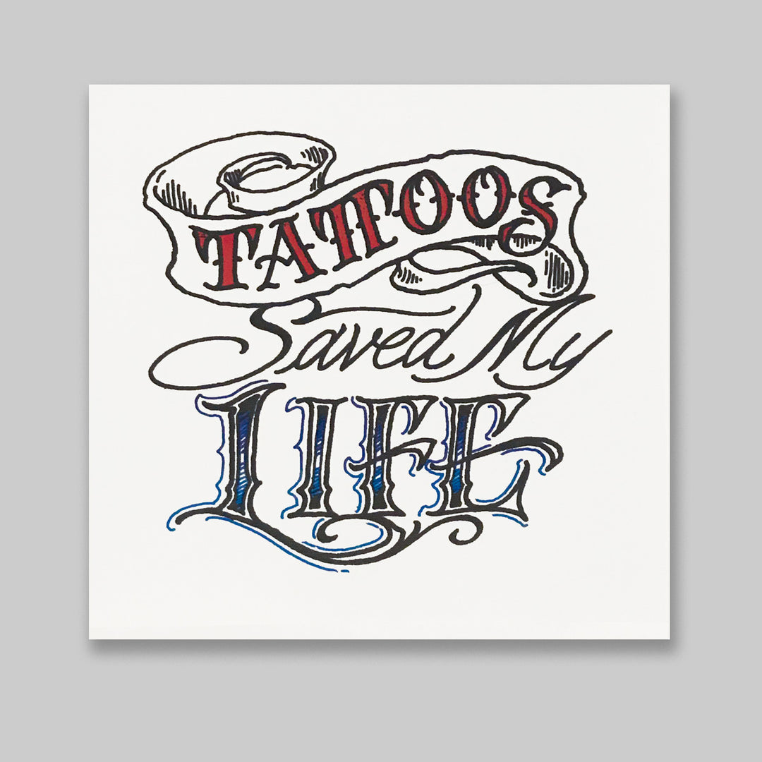 Sticker: Tattoos Saved My Life – Jack Rudy Tattoo